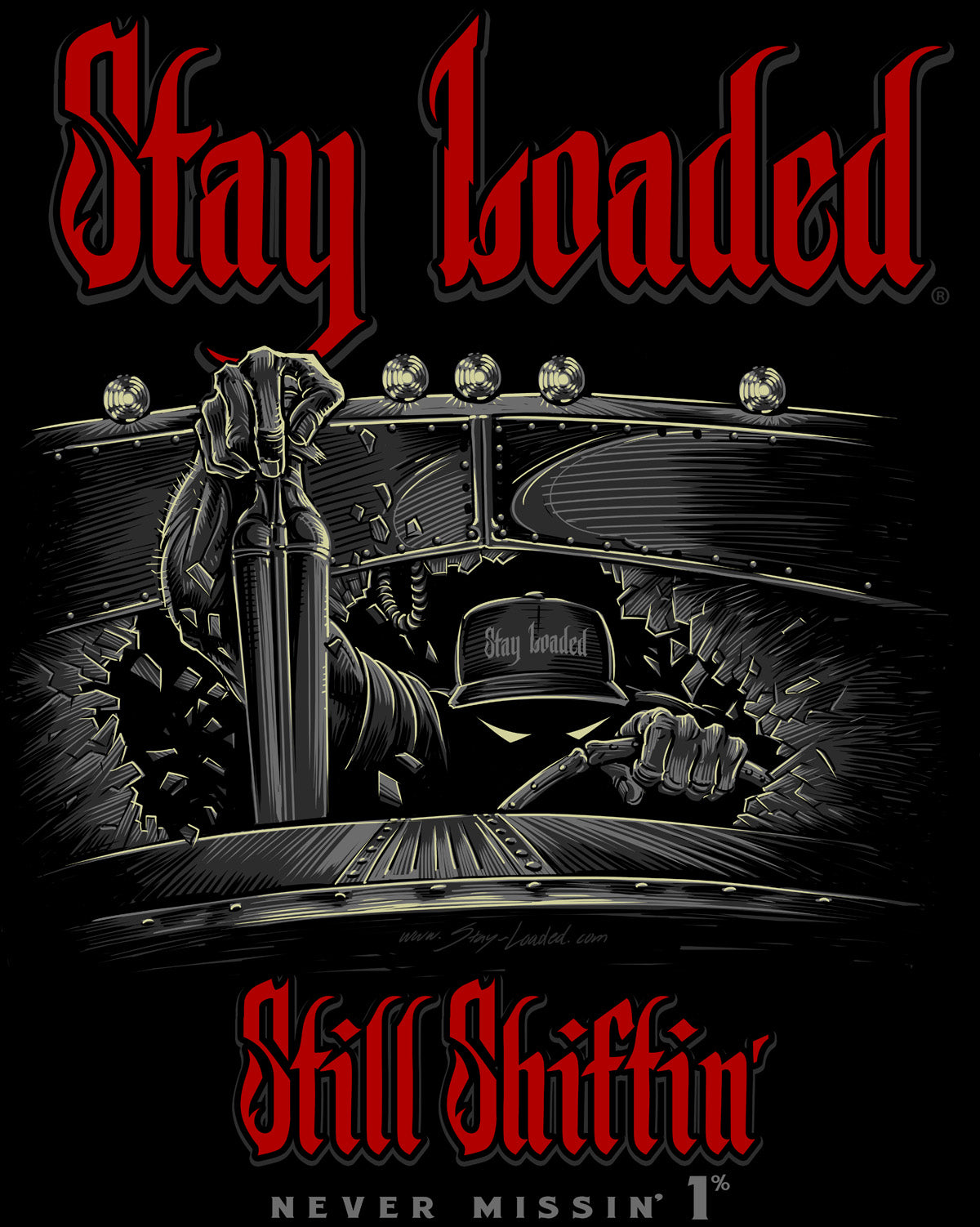 Stay Loaded Apparel - "Still Shiftin'"
